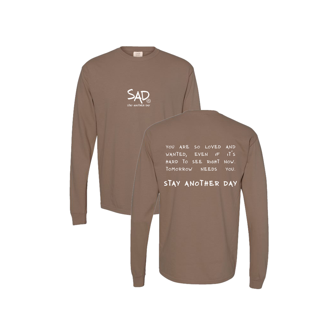 Stay Another Day Message Screen Printed Brown Long Sleeve - Mental Hea